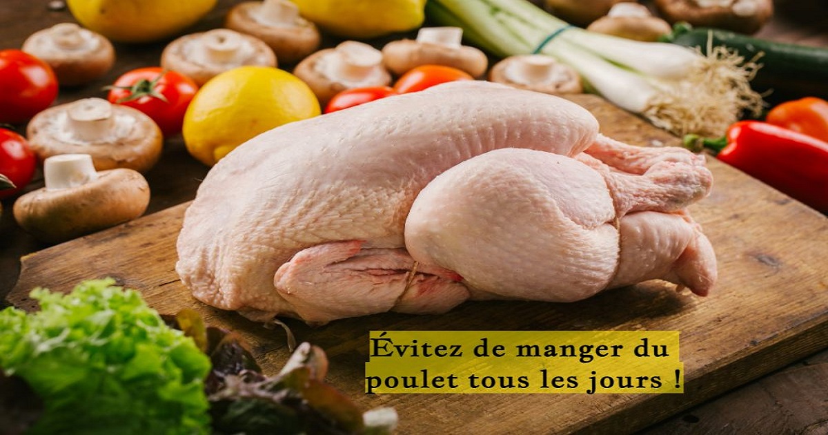 Évitez de manger du poulet tous les jours