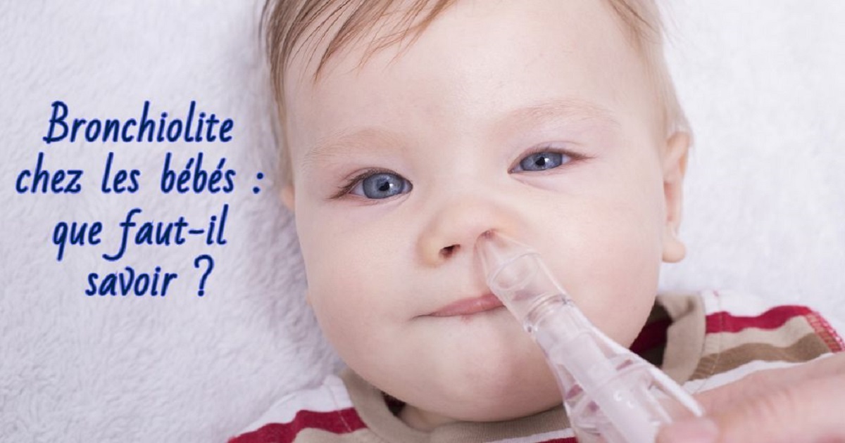 Bronchiolite chez les bébés : que faut-il savoir