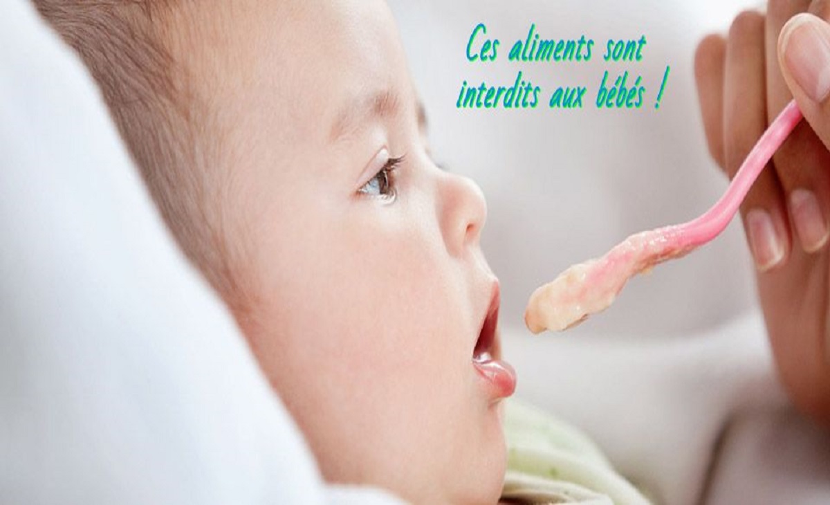 Ces aliments sont interdits aux bébés