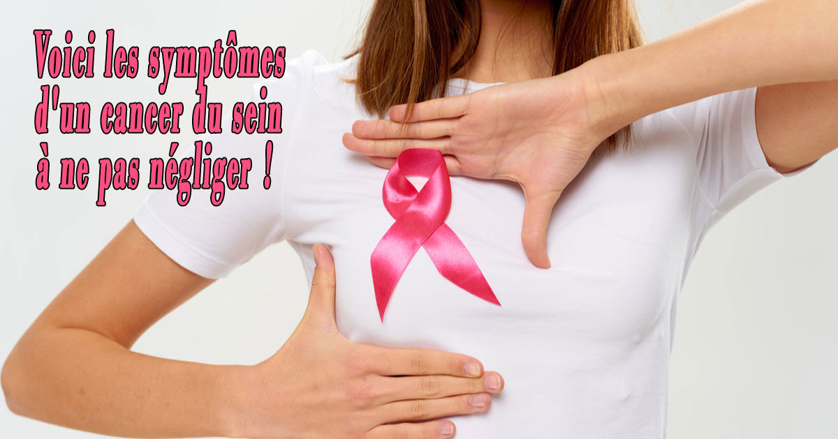Voici les symptômes d'un cancer du sein à ne pas négliger